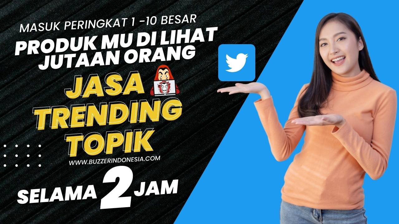 Jasa Buzzer Twitter | Jasa Trending Topik Twitter | Bergaransi